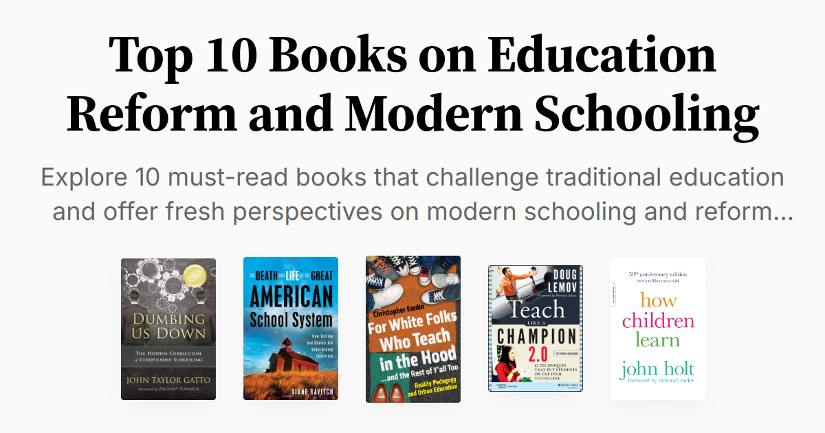 Top 10 Books on Education Reform and Modern Schooling | Summary & Audio