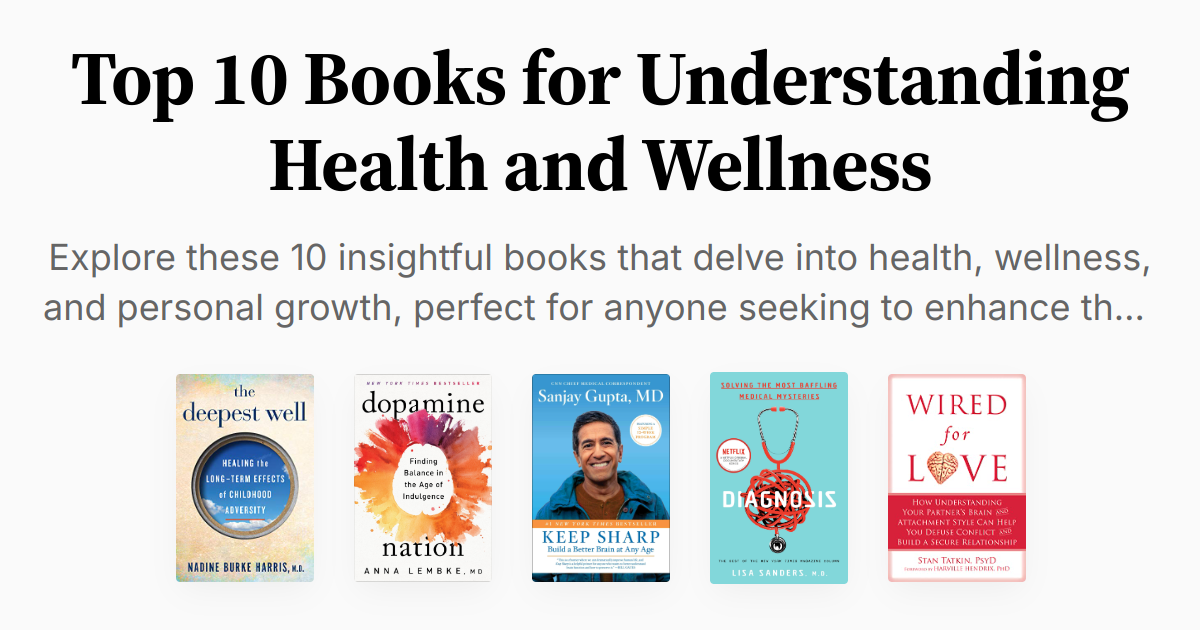Top 10 Books for Understanding Health and Wellness | Summary & Audio