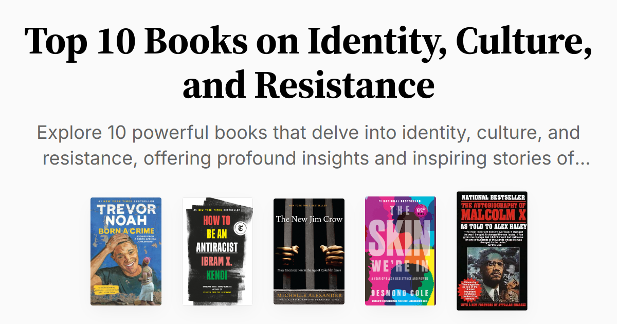 Top 10 Books on Identity, Culture, and Resistance | Summary & Audio