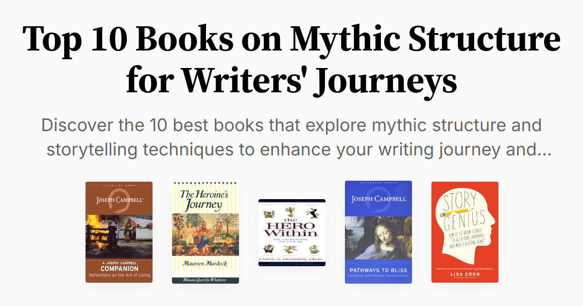 Top 10 Books on Mythic Structure for Writers' Journeys | Summary & Audio