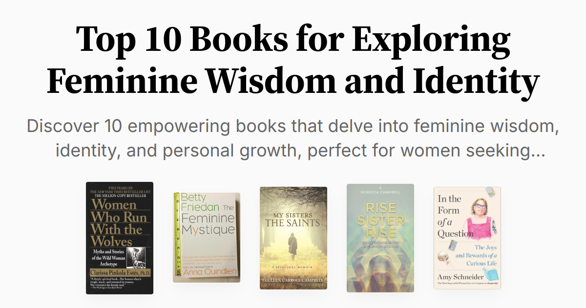 Top 10 Books for Exploring Feminine Wisdom and Identity | Summary & Audio