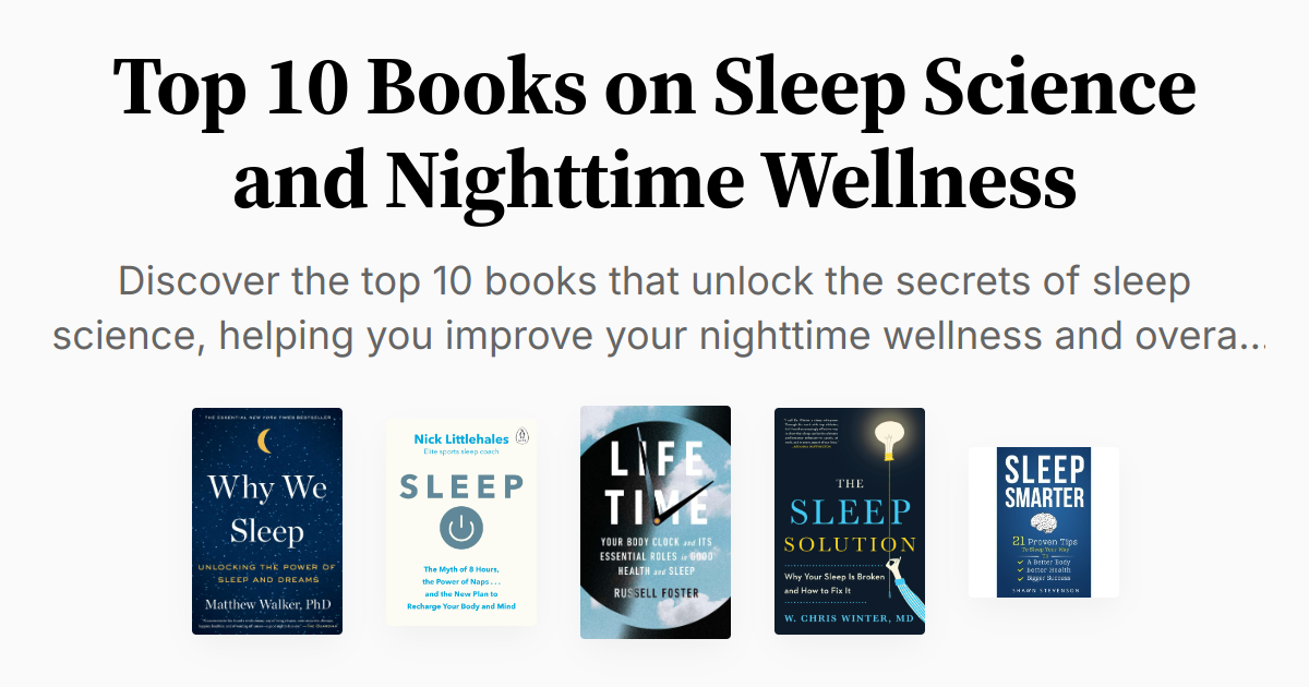Top 10 Books on Sleep Science and Nighttime Wellness | Summary & Audio