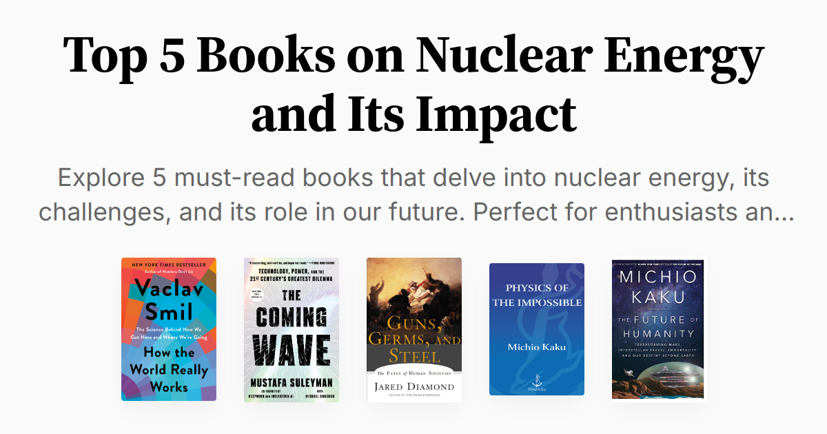 Top 5 Books on Nuclear Energy and Its Impact | Summary & Audio