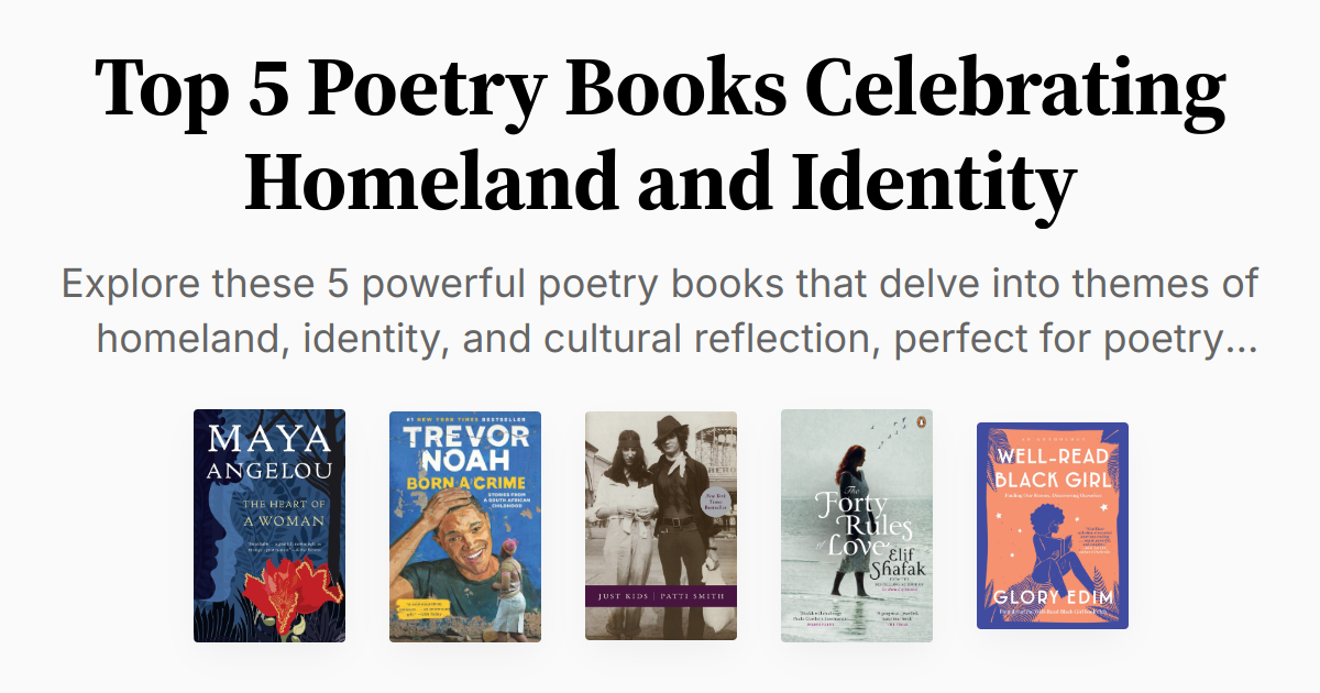 Top 5 Poetry Books Celebrating Homeland and Identity | Summaries & Audio
