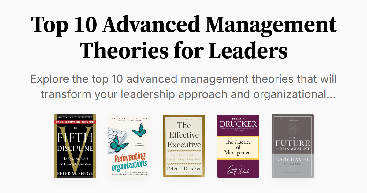 Top 10 Advanced Management Theories for Leaders | Summary & Audio