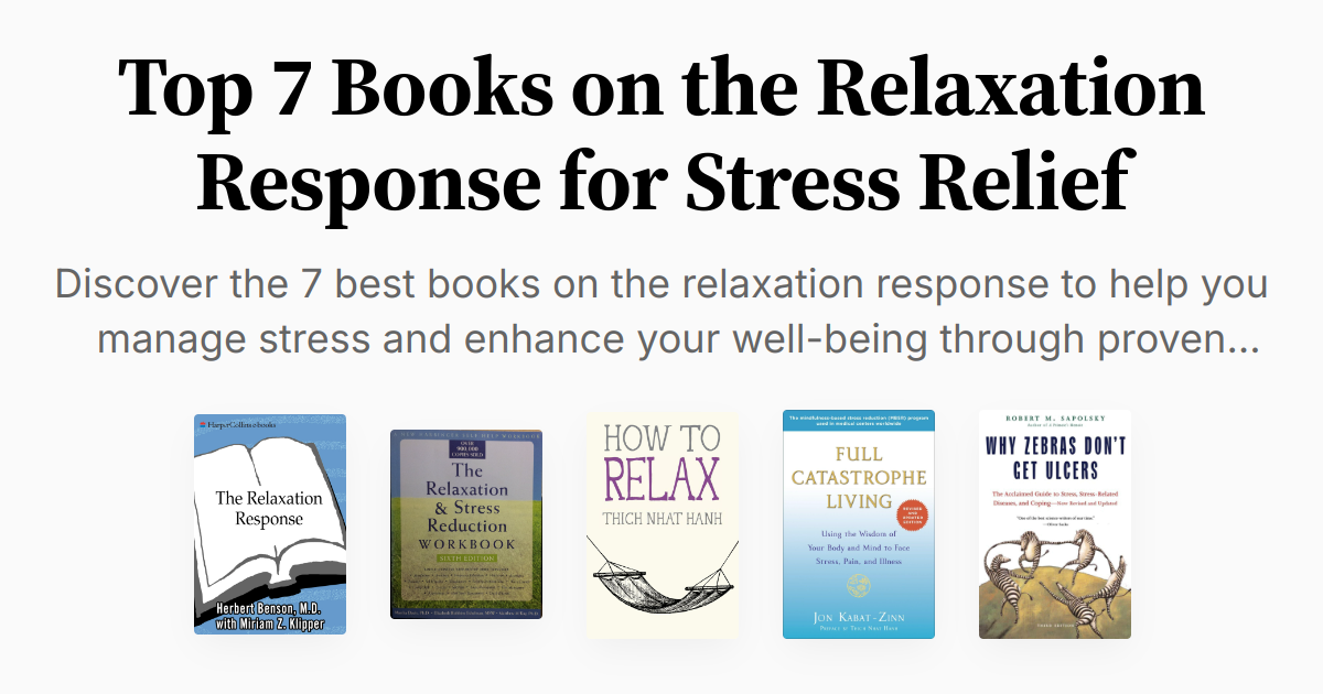 Top 7 Books on the Relaxation Response for Stress Relief | Summary & Audio