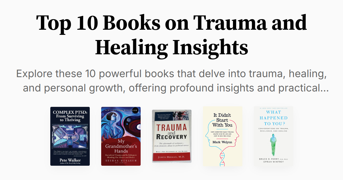 Top 10 Books on Trauma and Healing Insights | Summary & Audio