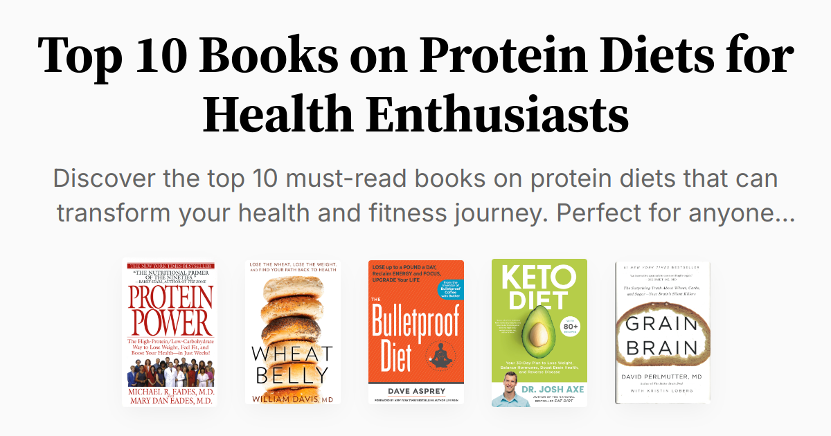 Top 10 Books on Protein Diets for Health Enthusiasts | Summaries & Audio