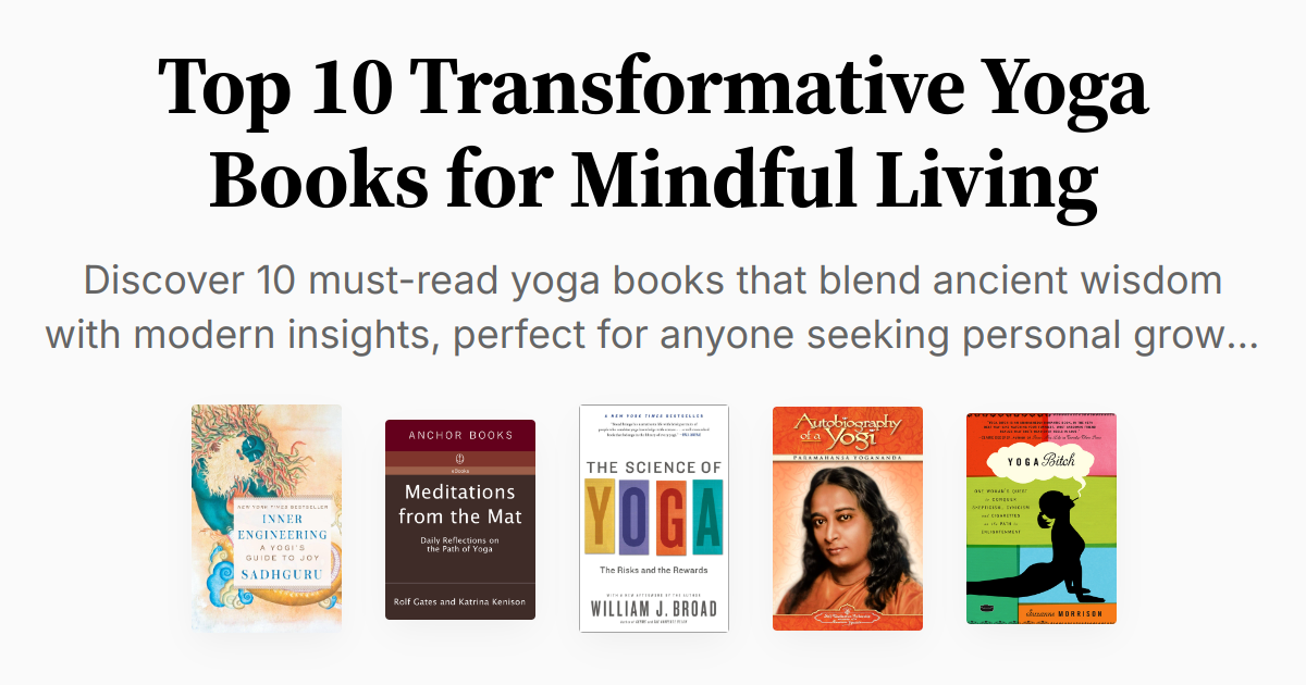 Top 10 Transformative Yoga Books for Mindful Living | Summary & Audio
