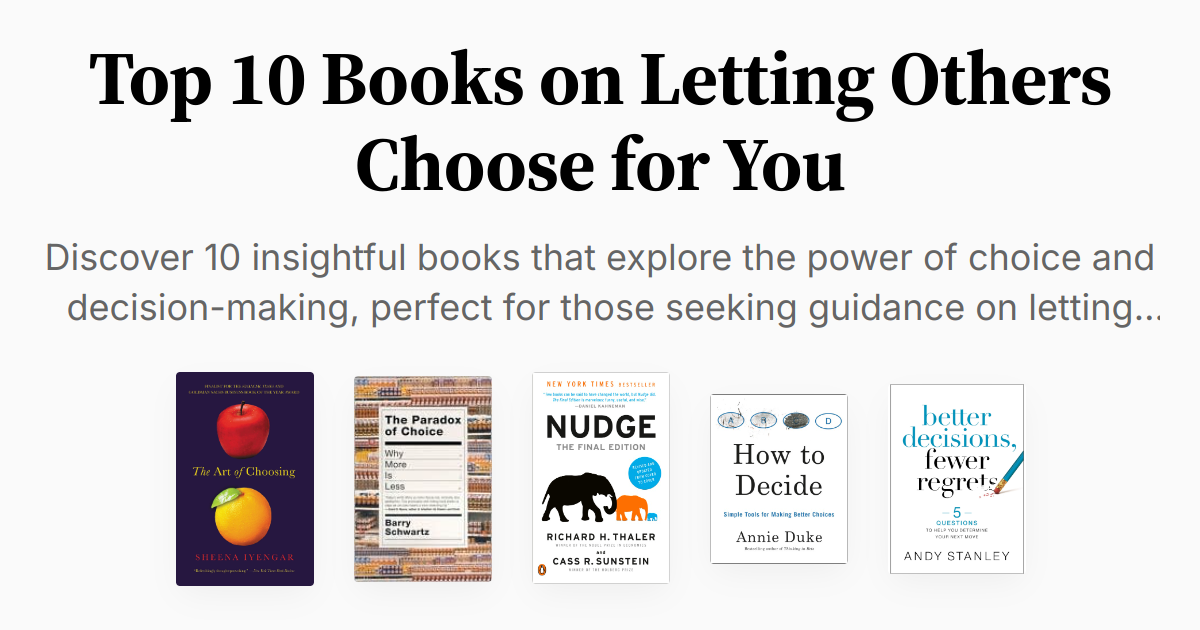 Top 10 Books on Letting Others Choose for You | Summary & Audio