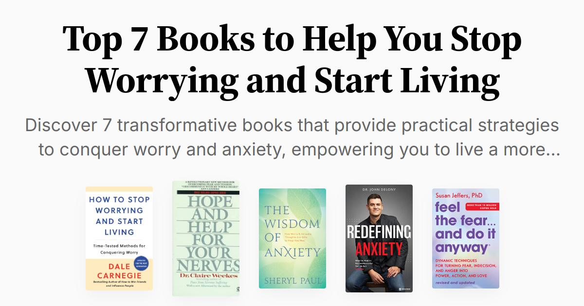 Top 7 Books to Help You Stop Worrying and Start Living | Summary & Audio