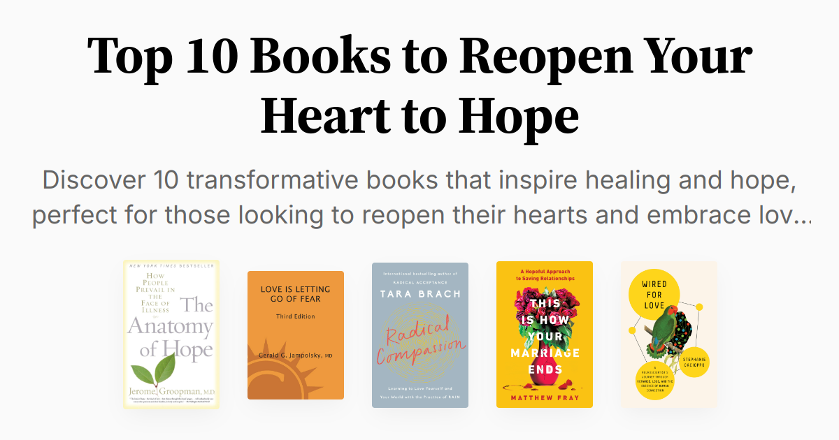 Top 10 Books to Reopen Your Heart to Hope | Summary & Audio