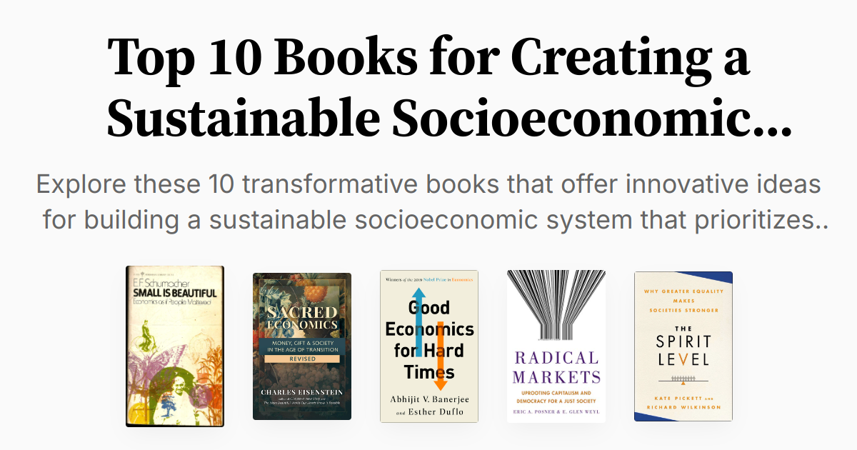 Top 10 Books for Creating a Sustainable Socioeconomic System | Summary ...