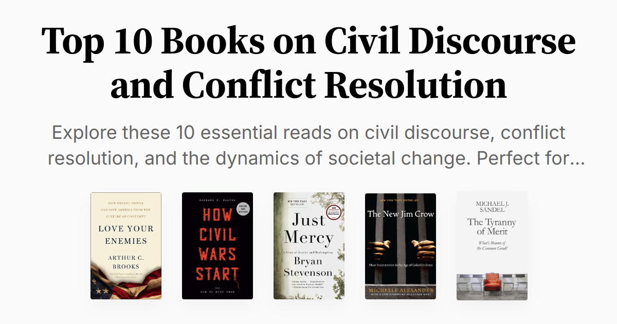 Top 10 Books on Civil Discourse and Conflict Resolution | Summaries & Audio