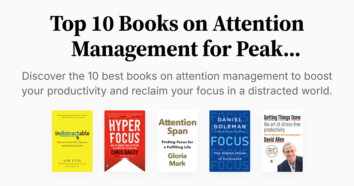 Top 10 Books on Attention Management for Peak Productivity | Summary ...