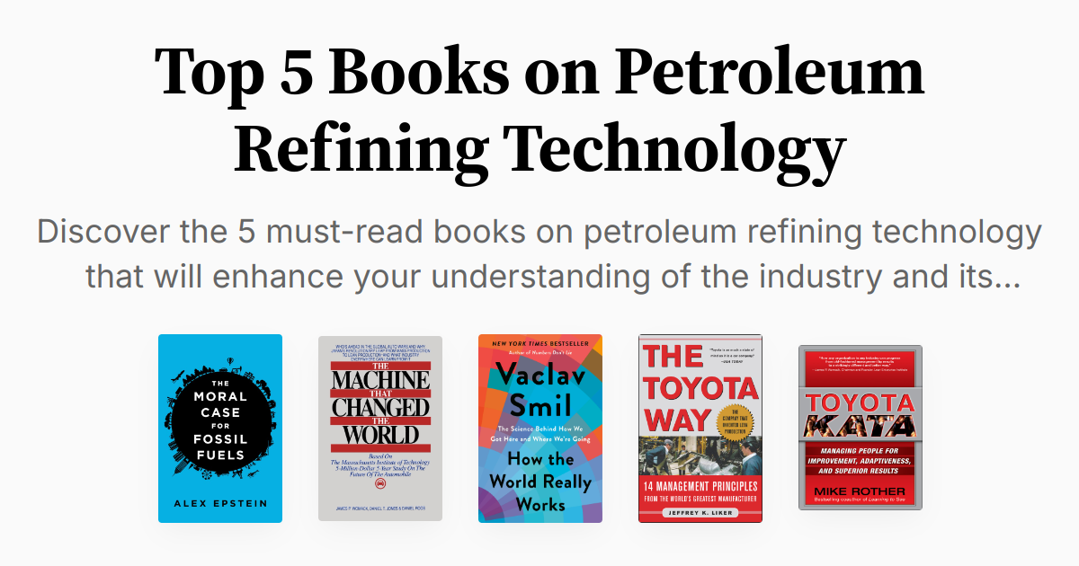 Top 5 Books on Petroleum Refining Technology | Summary & Audio