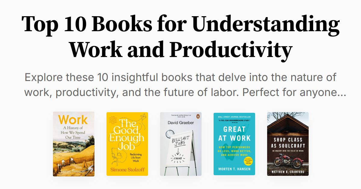 Top 10 Books for Understanding Work and Productivity | Summary & Audio