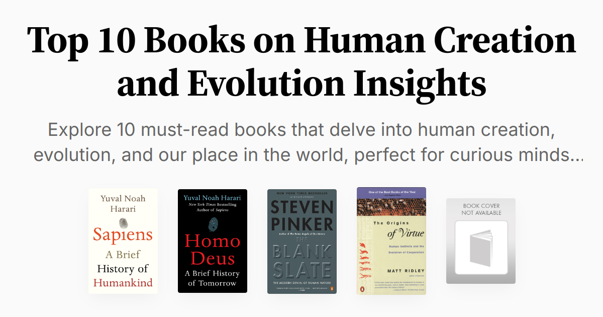 Top 10 Books on Human Creation and Evolution Insights | Summary & Audio