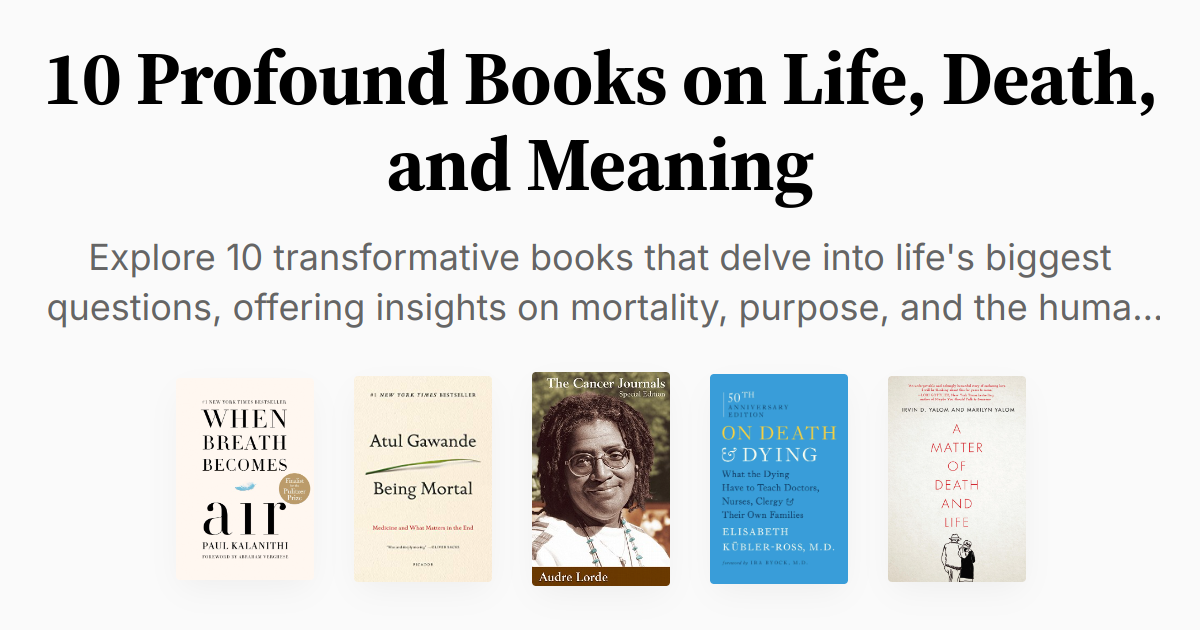 10 Profound Books on Life, Death, and Meaning | Summary & Audio