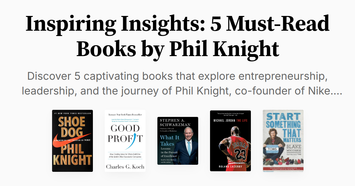 Inspiring Insights: 5 Must-Read Books by Phil Knight | Summaries & Audio