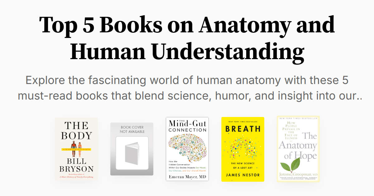 Top 5 Books on Anatomy and Human Understanding | Summary & Audio