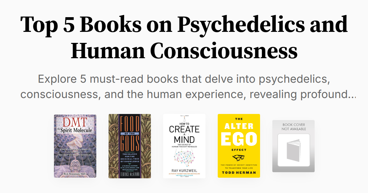 Top 5 Books on Psychedelics and Human Consciousness | Summary & Audio