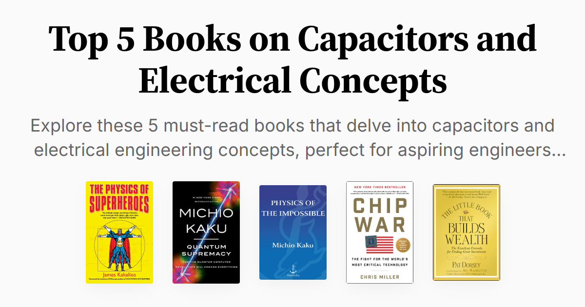 Top 5 Books on Capacitors and Electrical Concepts | Summary & Audio