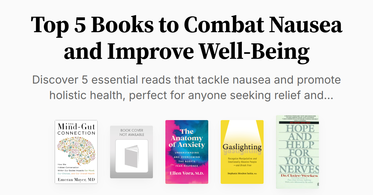 Top 5 Books to Combat Nausea and Improve Well-Being | Summary & Audio