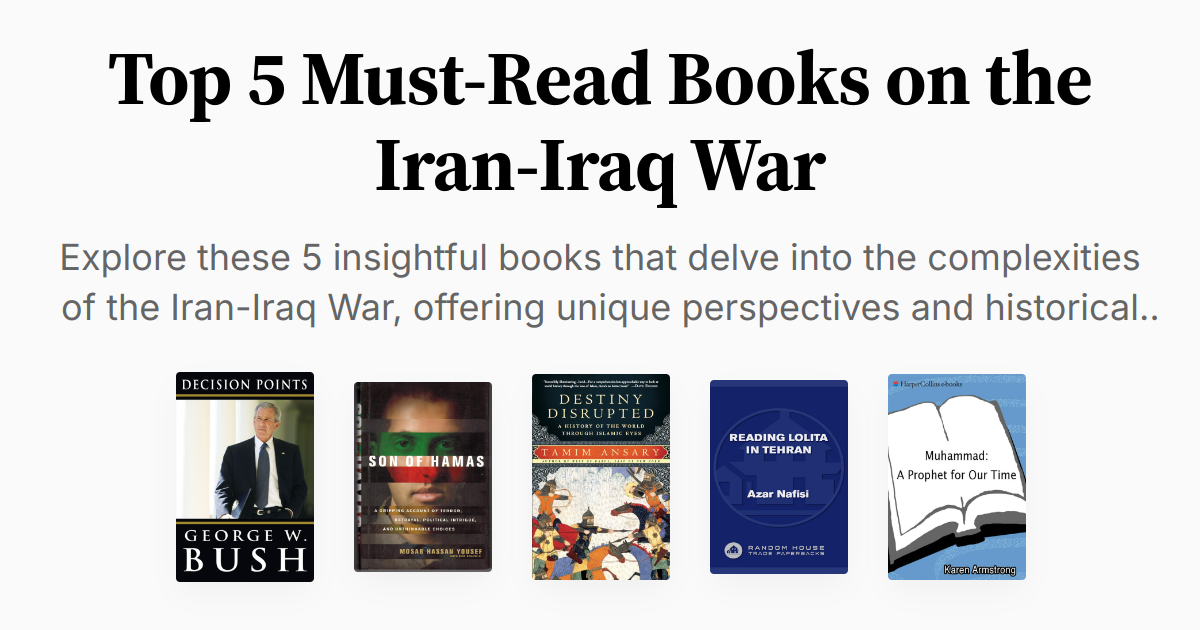 Top 5 Must-Read Books on the Iran-Iraq War | Summary & Audio