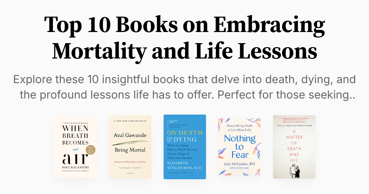 Top 10 Books on Embracing Mortality and Life Lessons | Summary & Audio