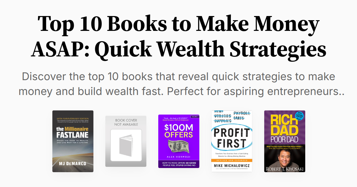 Top 10 Books to Make Money ASAP: Quick Wealth Strategies | Summary & Audio