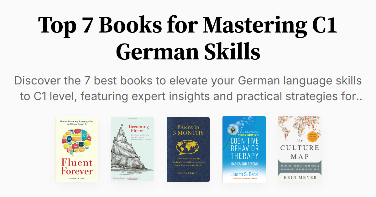 Top 7 Books for Mastering C1 German Skills | Summary & Audio