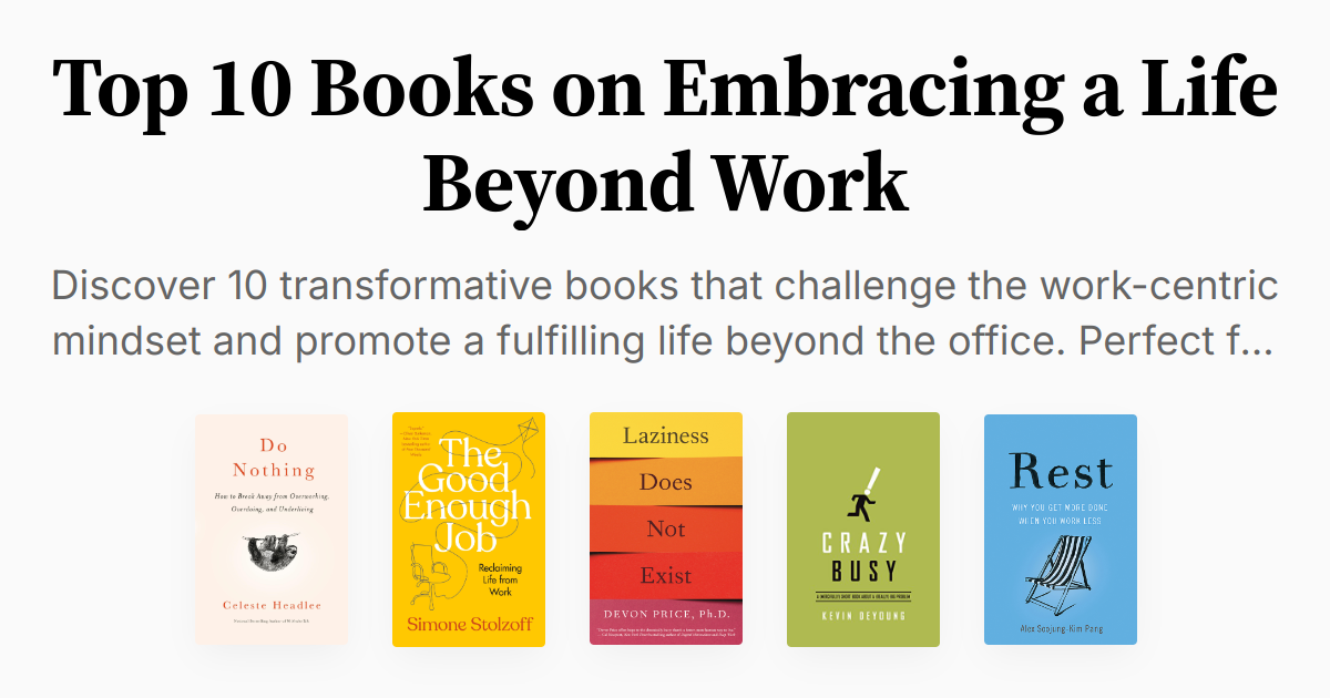 Top 10 Books on Embracing a Life Beyond Work | Summary & Audio