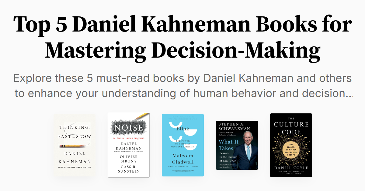 Top 5 Daniel Kahneman Books for Mastering Decision-Making | Summary & Audio