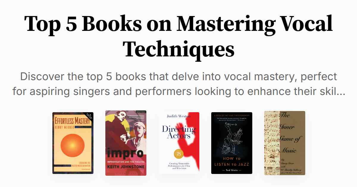 Top 5 Books on Mastering Vocal Techniques | Summary & Audio
