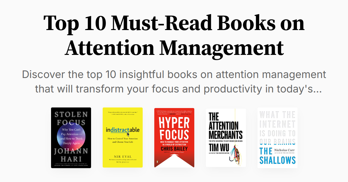 Top 10 Must-Read Books on Attention Management | Summary & Audio