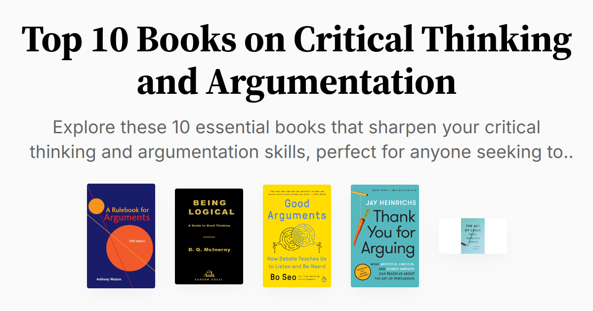 Top 10 Books on Critical Thinking and Argumentation | Summary & Audio