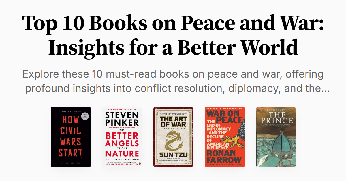 Top 10 Books on Peace and War: Insights for a Better World | Summary ...