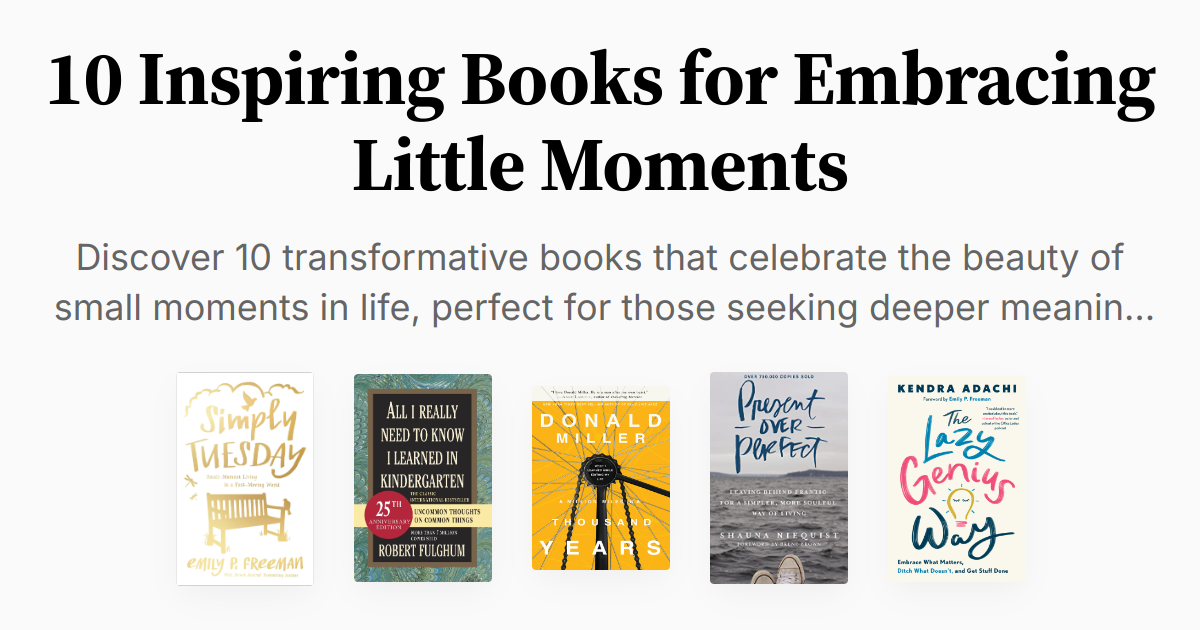 10 Inspiring Books for Embracing Little Moments | Summary & Audio