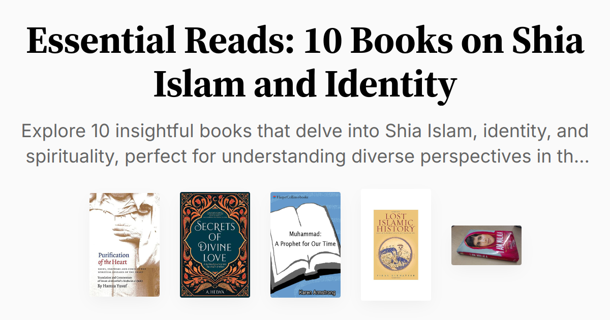 Essential Reads: 10 Books on Shia Islam and Identity | Summary & Audio