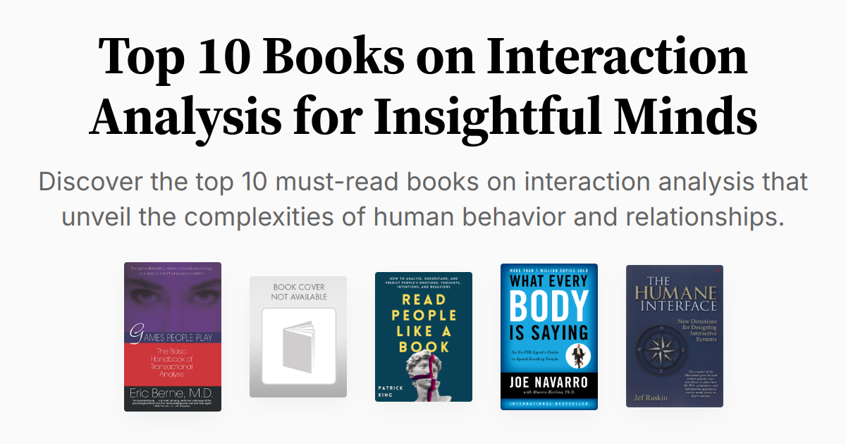 Top 10 Books on Interaction Analysis for Insightful Minds | Summary & Audio