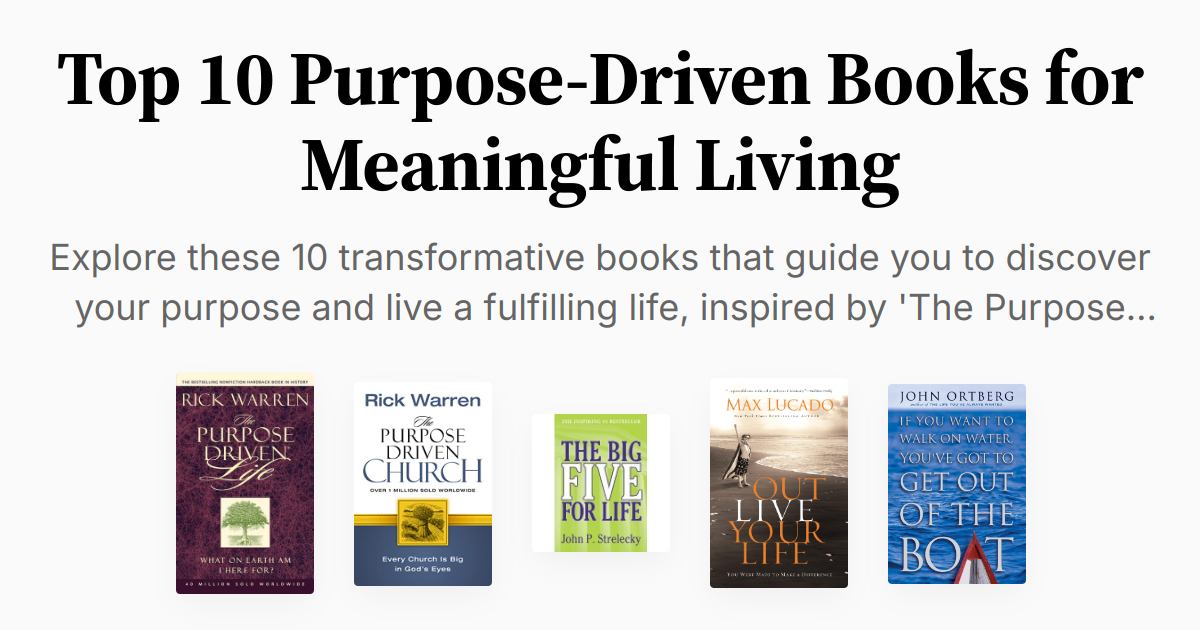 Top 10 Purpose-Driven Books for Meaningful Living | Summary & Audio