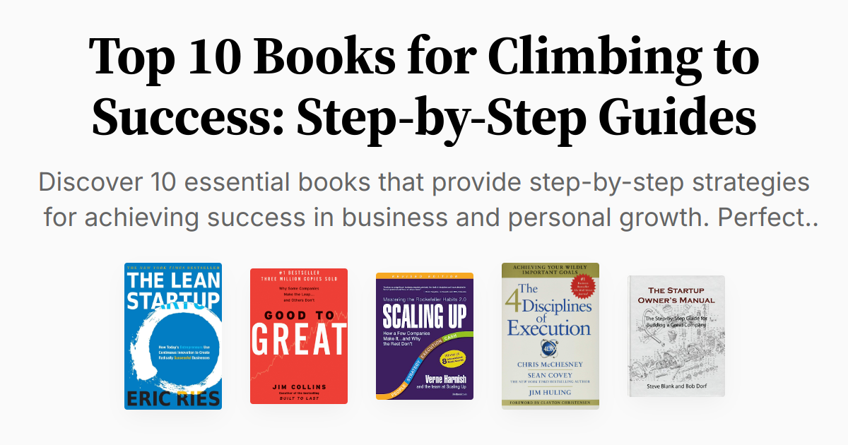 Top 10 Books for Climbing to Success: Step-by-Step Guides | Summary & Audio