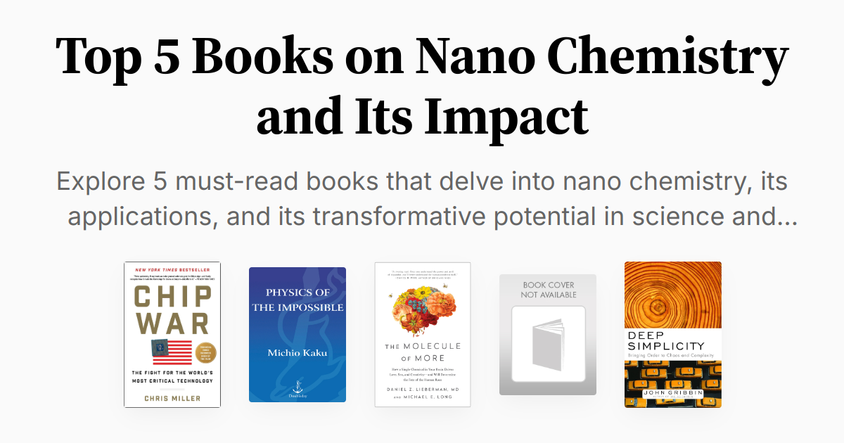 Top 5 Books on Nano Chemistry and Its Impact | Summary & Audio