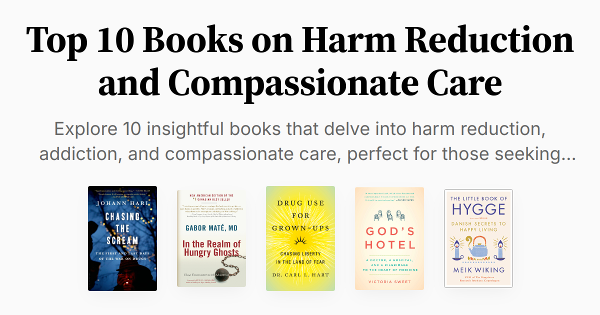 Top 10 Books on Harm Reduction and Compassionate Care | Summary & Audio