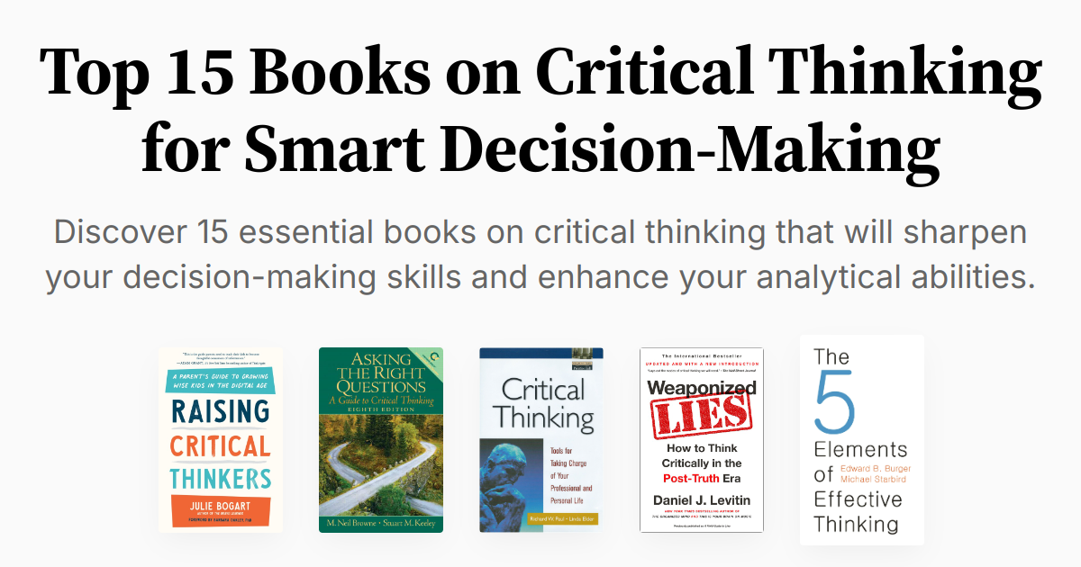 Top 15 Books on Critical Thinking for Smart Decision-Making | Summary ...