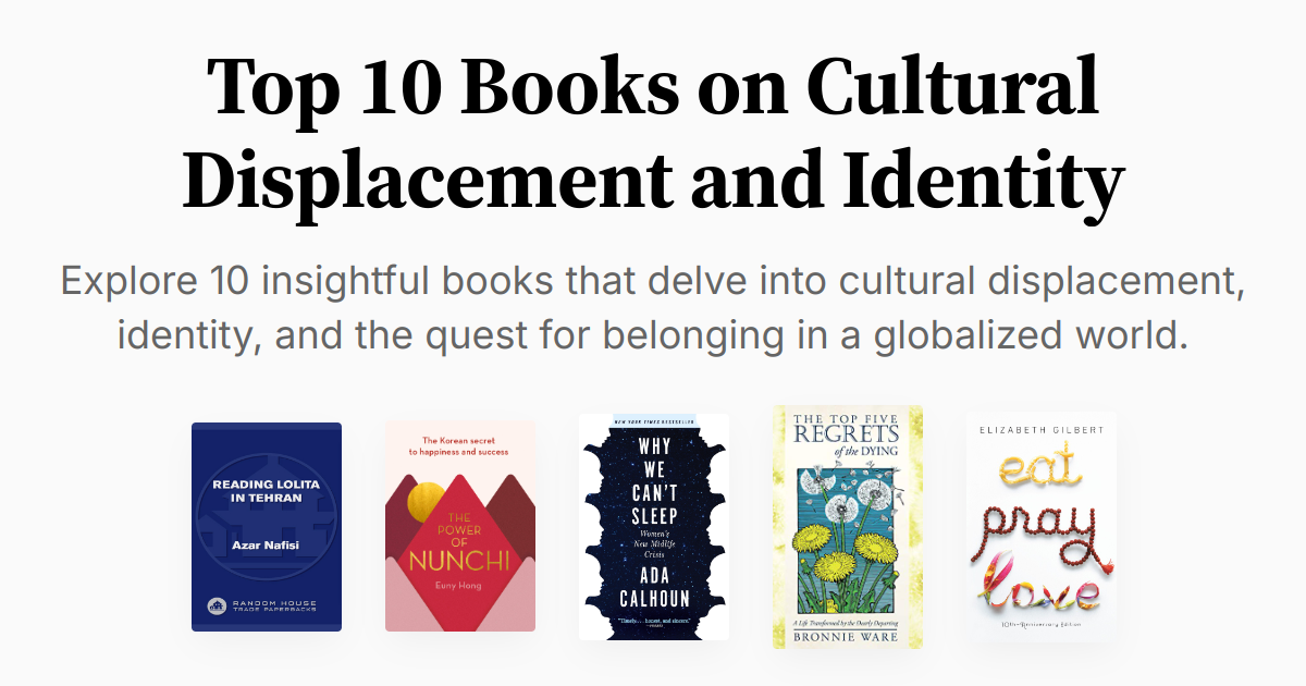 Top 10 Books on Cultural Displacement and Identity | Summary & Audio