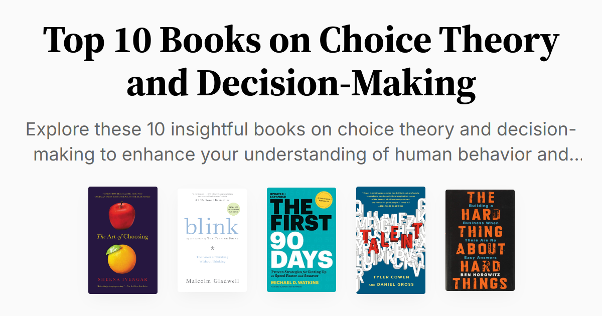 Top 10 Books on Choice Theory and Decision-Making | Summary & Audio