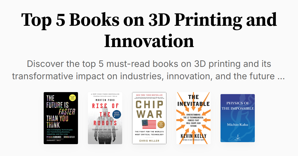 Top 5 Books on 3D Printing and Innovation | Summary & Audio